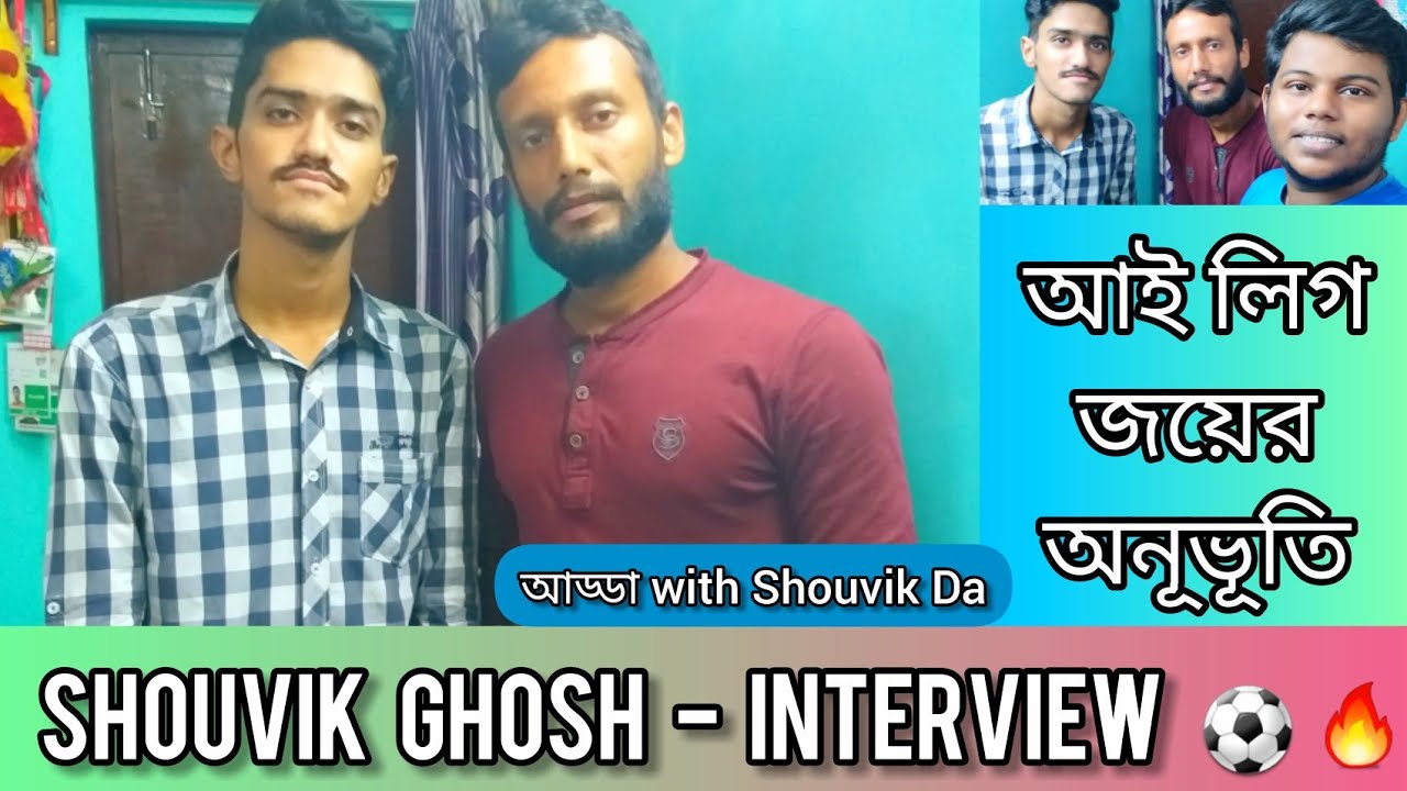 SHOUVIK GHOSH - Interview ⚽️🔥 | Indian Footballers | - YouTube