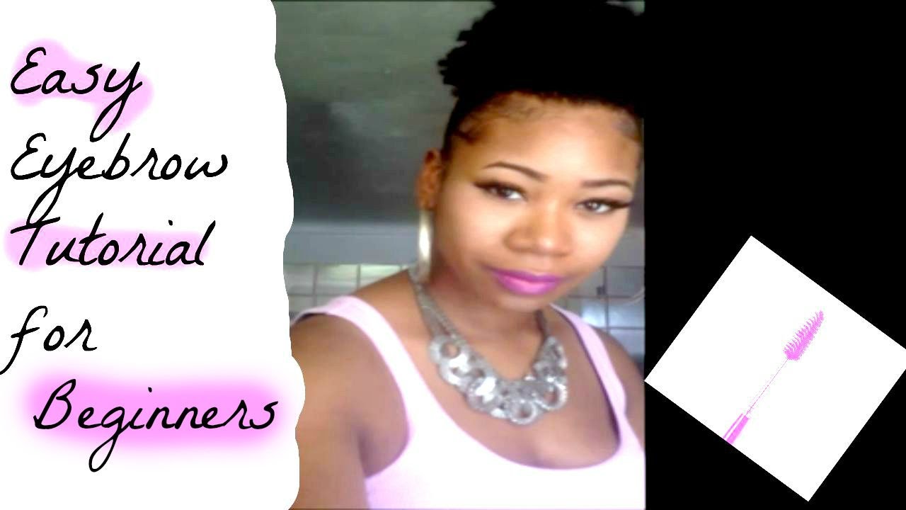 Easy Eyebrow Tutorial for Beginners!! - YouTube