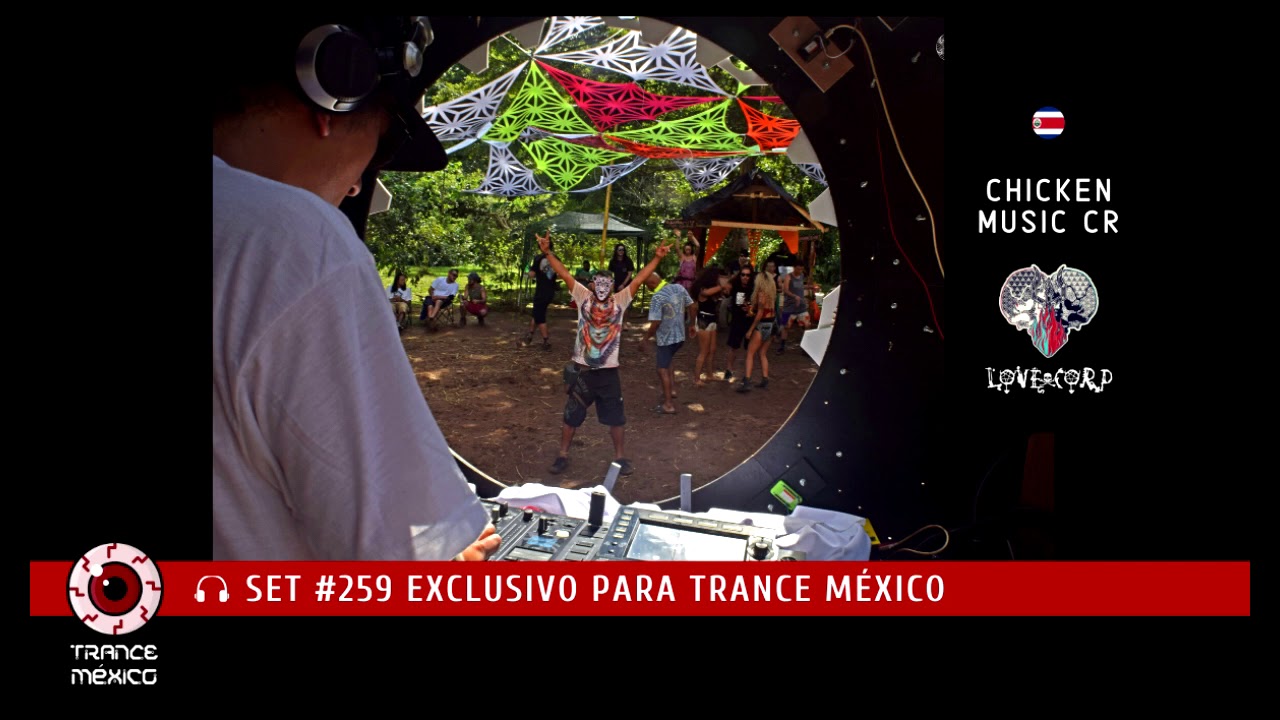 Chicken Music CR / Set #259 exclusivo para Trance México - YouTube