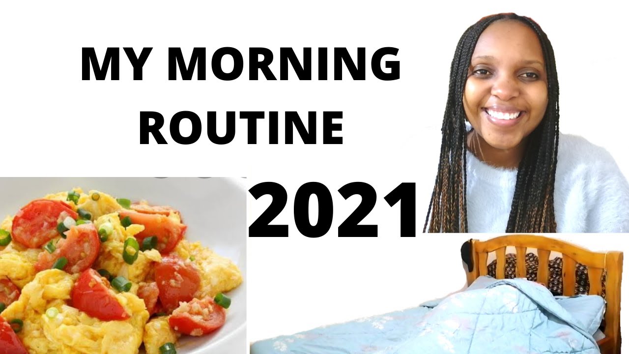 MY 6AM MORNING ROUTINE FOR 2021// KENYAN EDITION //LIVING ALONE VLOGS ...