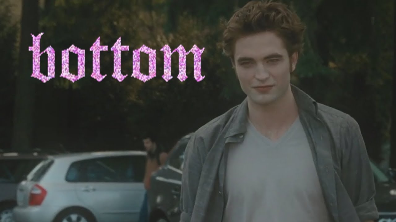 Edward Cullen Is A Bottom - YouTube