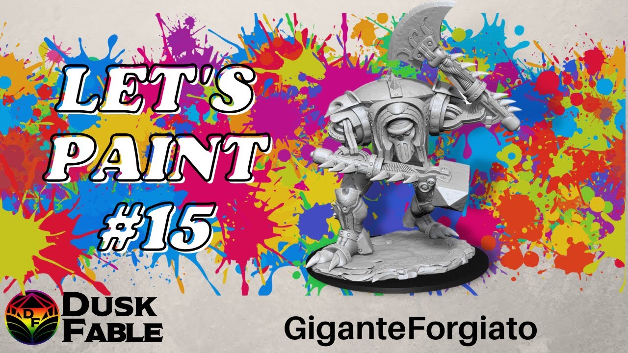 DUSK FABLE Let's Paint #15 Gigante Forgiato - YouTube