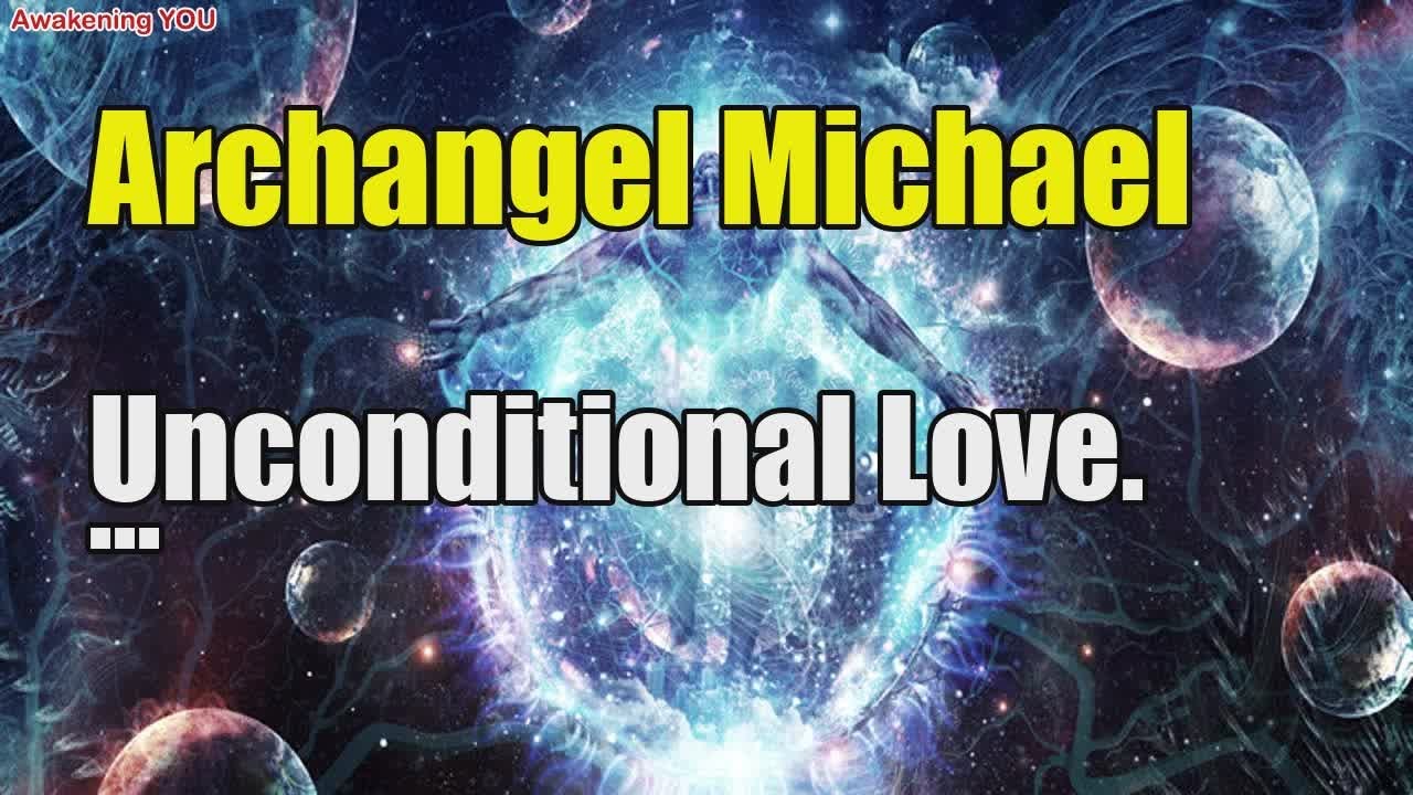 Archangel Michael ~ Unconditional Love | Awakening YOU - YouTube