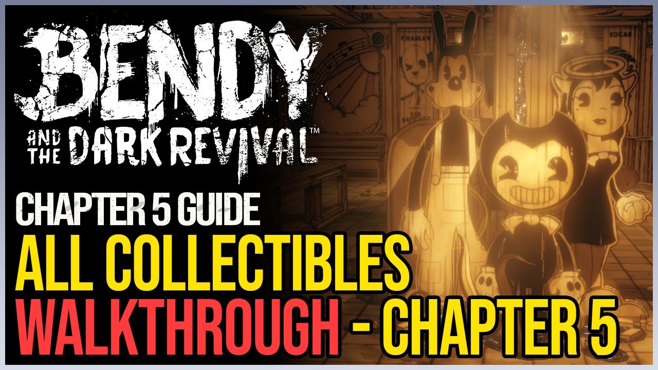 Bendy and The Dark Revival All Chapter 5 Collectibles - Game ...
