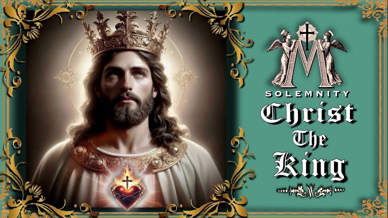 Solemnity: Christ The King ⁜ Sunday Mass (10AM) ⁜ 24 November 2024 ...
