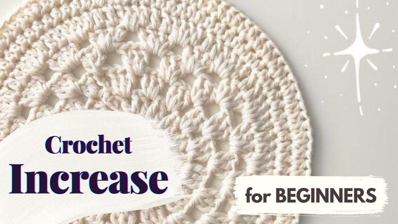 How to Increase in Crochet | Crochet for Beginners - YouTube