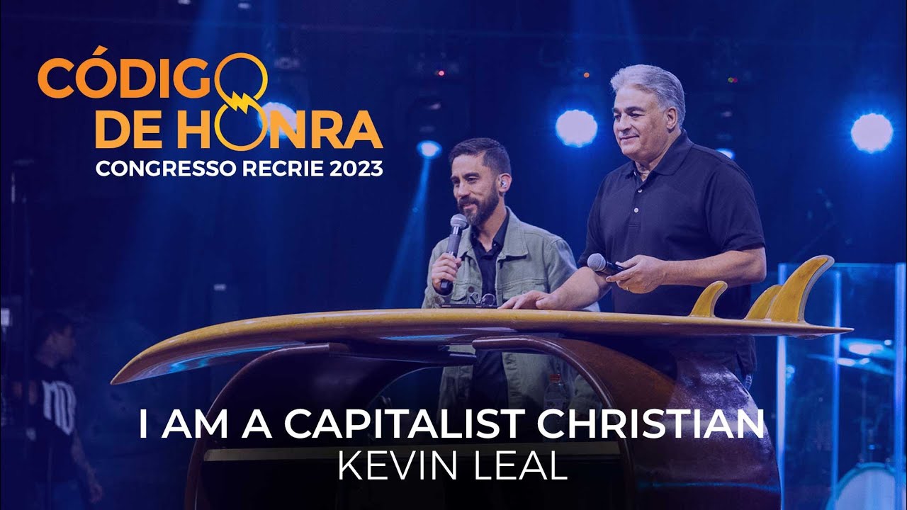 English – Kevin Leal | I am a capitalist Christian | Snowball Church | RECRIE Congress | 2023.06 ...