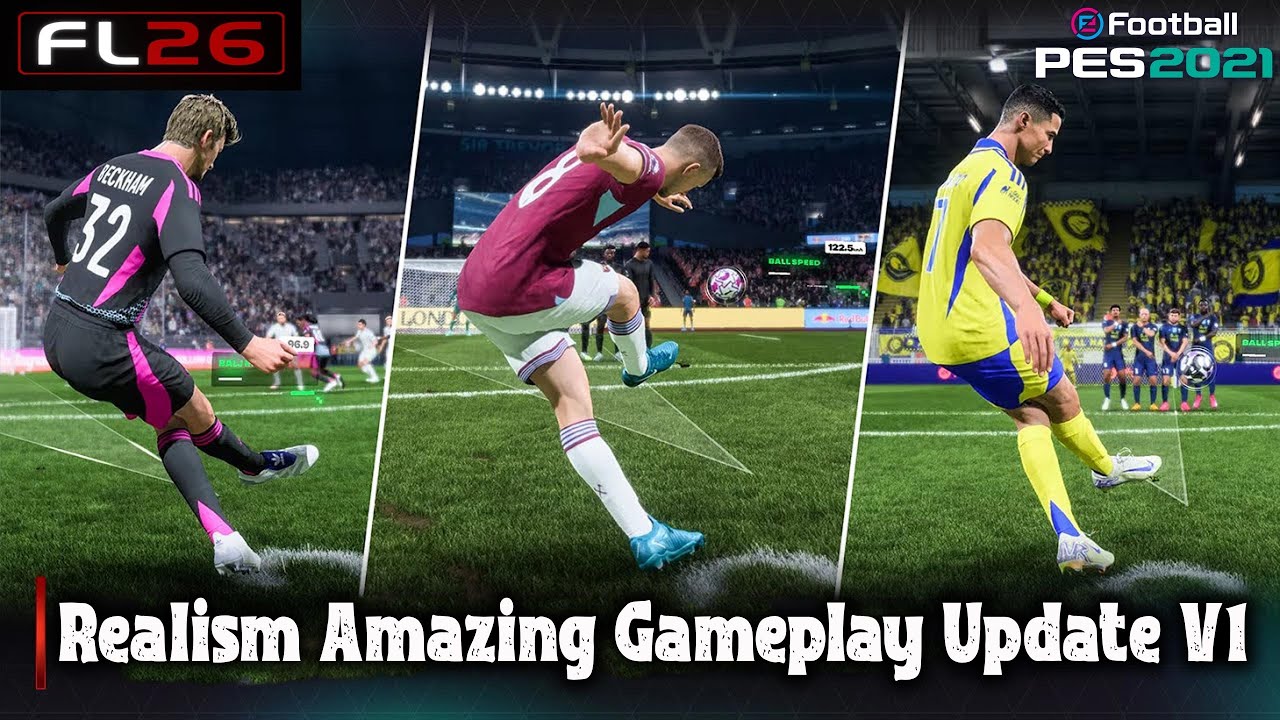 Realism Amazing Gameplay Update V1 | PES 2021 & Football Life 2026 ...