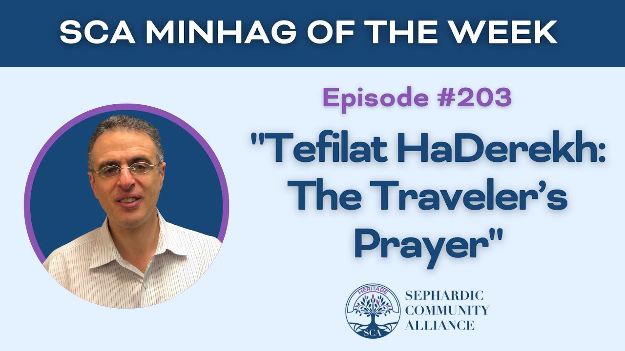 SCA Minhag of the Week 203: “Tefilat HaDerekh; The Traveler’s Prayer ...