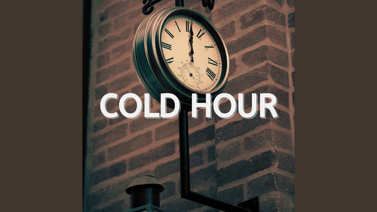 Cold Hour - YouTube