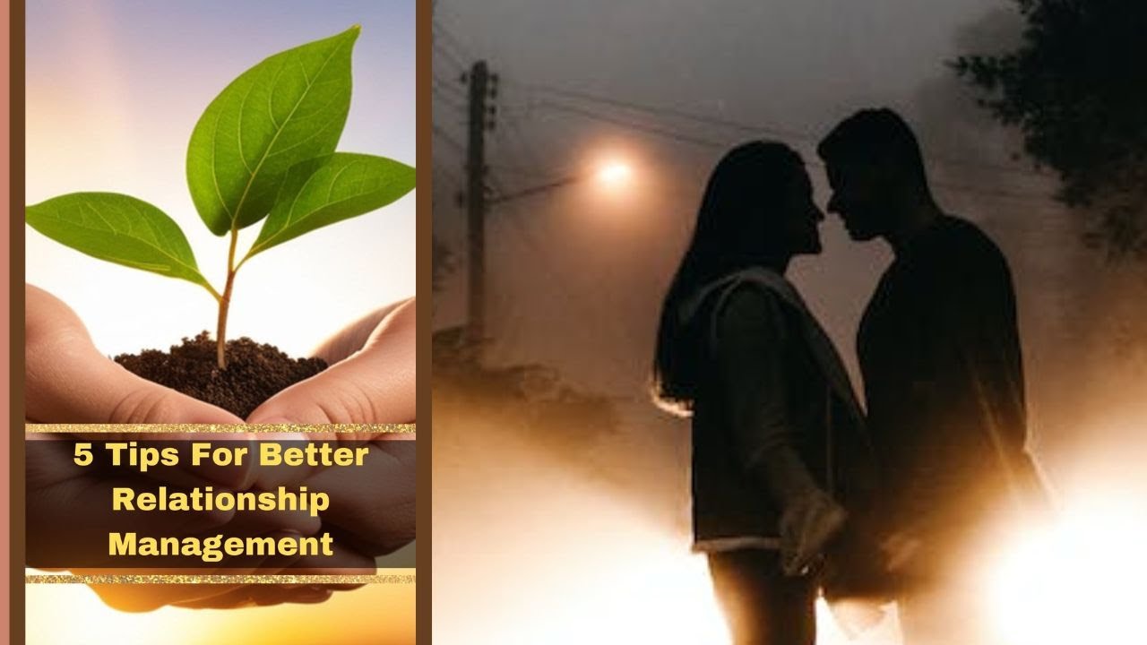 Relationship Rescue: 5 Tips for Better Relationship Management ...