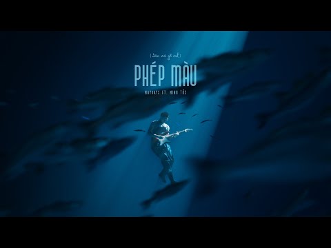 Chẳng phải phép màu vậy sao chúng ta gặp nhau? | Phép Màu (Đàn Cá Gỗ OST) - MAYDAYs, Minh Tốc