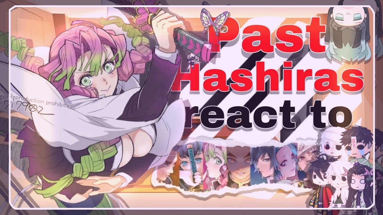 🗡️ ||• Past Hashiras react to Future Hashiras {• 2/3 ||‼️MANGÁ SPOLEIRS ...