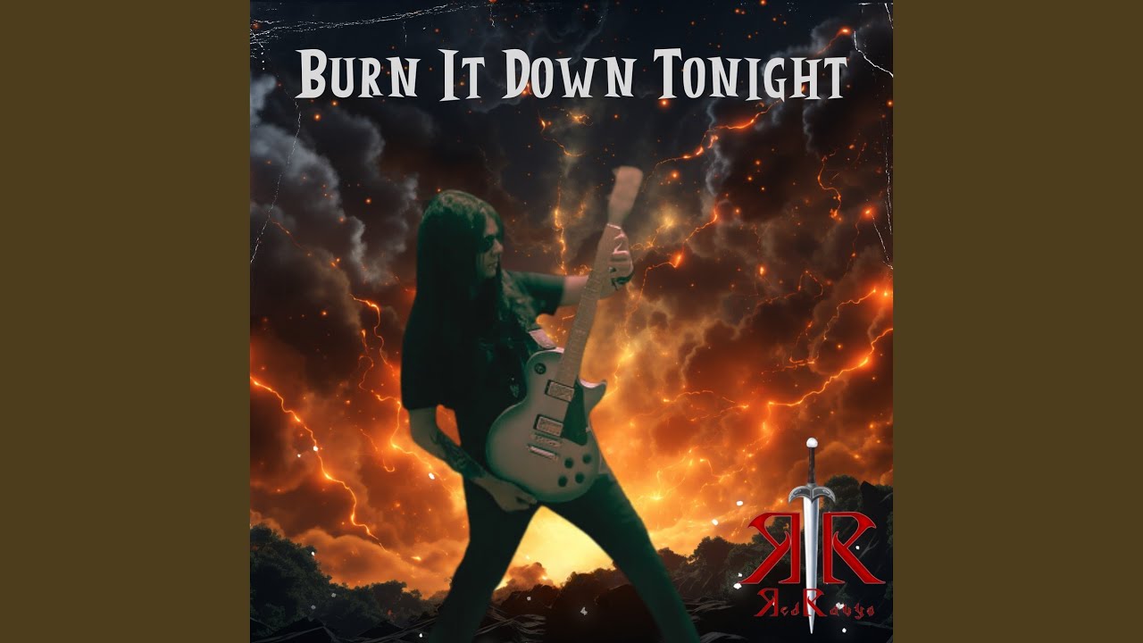Burn It Down Tonight - YouTube