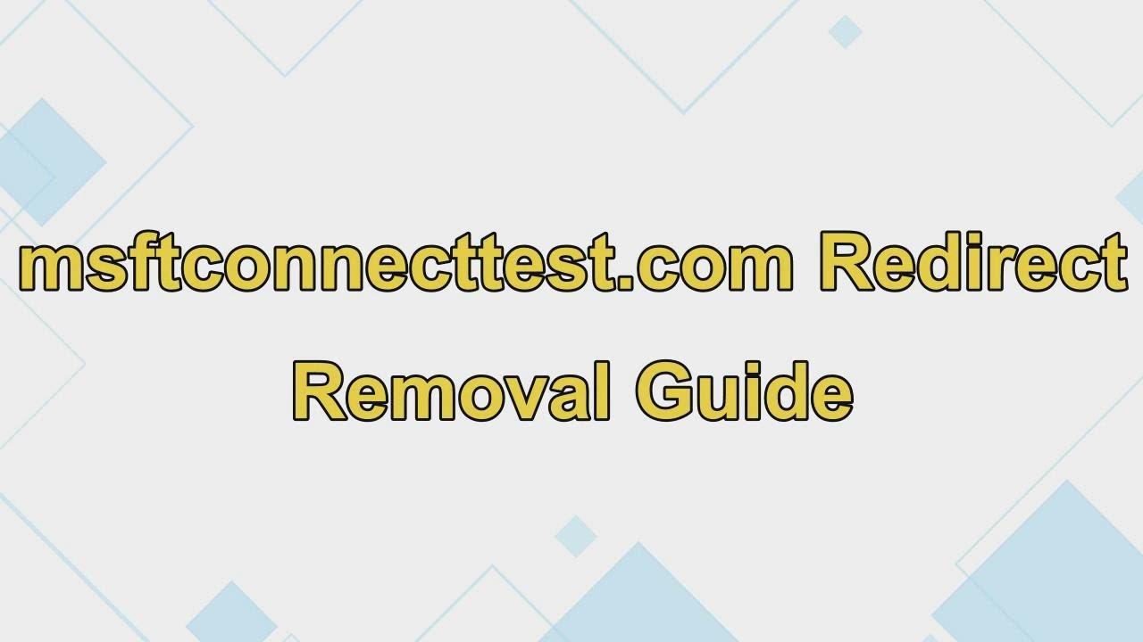 msftconnecttest.com Redirect Removal Method - YouTube