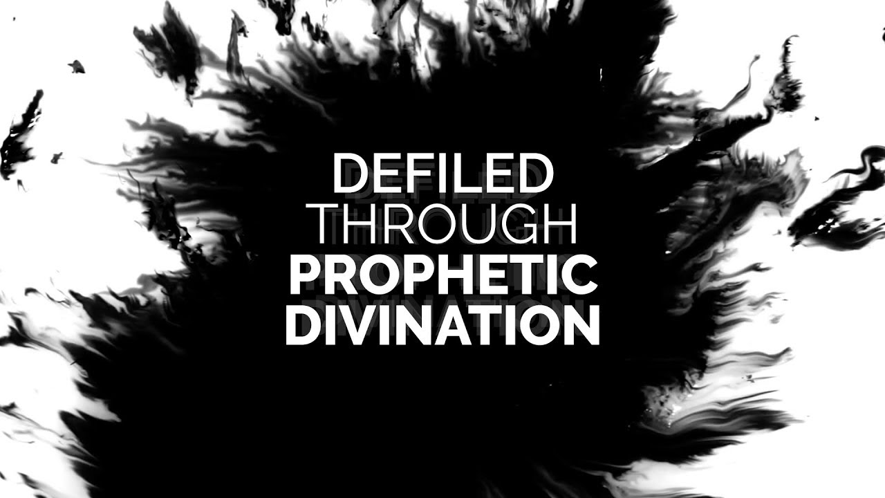 Defiled Through Prophetic Divination - YouTube