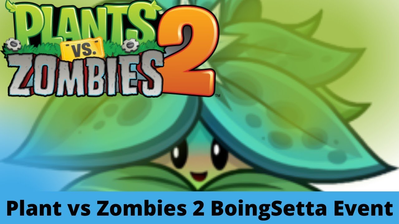Plant Vs Zombies 2 BoingSetta Event Gameplay - YouTube