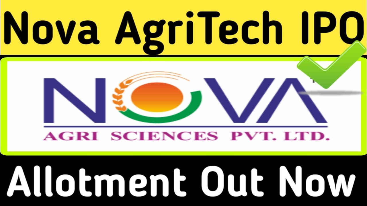 Nova AgriTech IPO Allotment Status || Allotment Out || Nova AgriTech ...