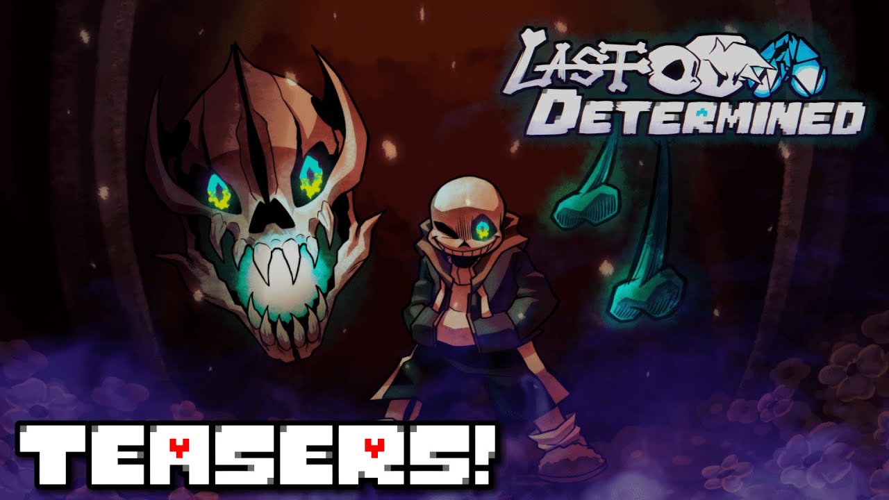 FNF: LAST DETERMINED TEASERS!!! | SANS, TORIEL, ASRIEL, TUTORIAL, LOVE ...