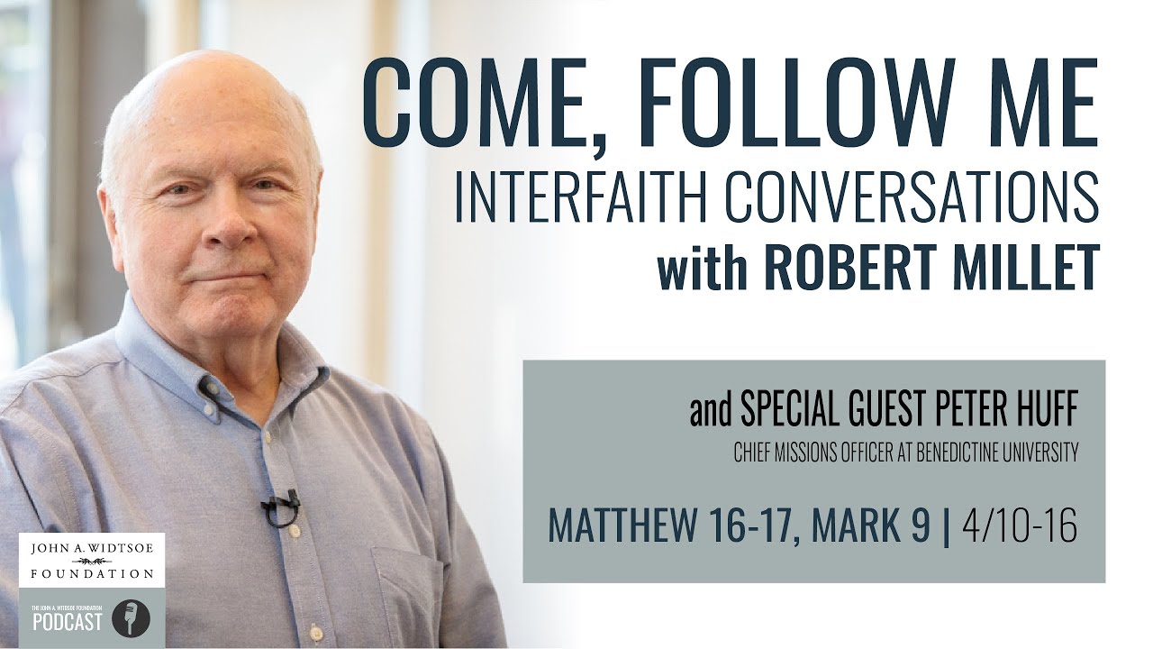 Come, Follow Me Conversations with Robert Millet | Transfiguration with ...