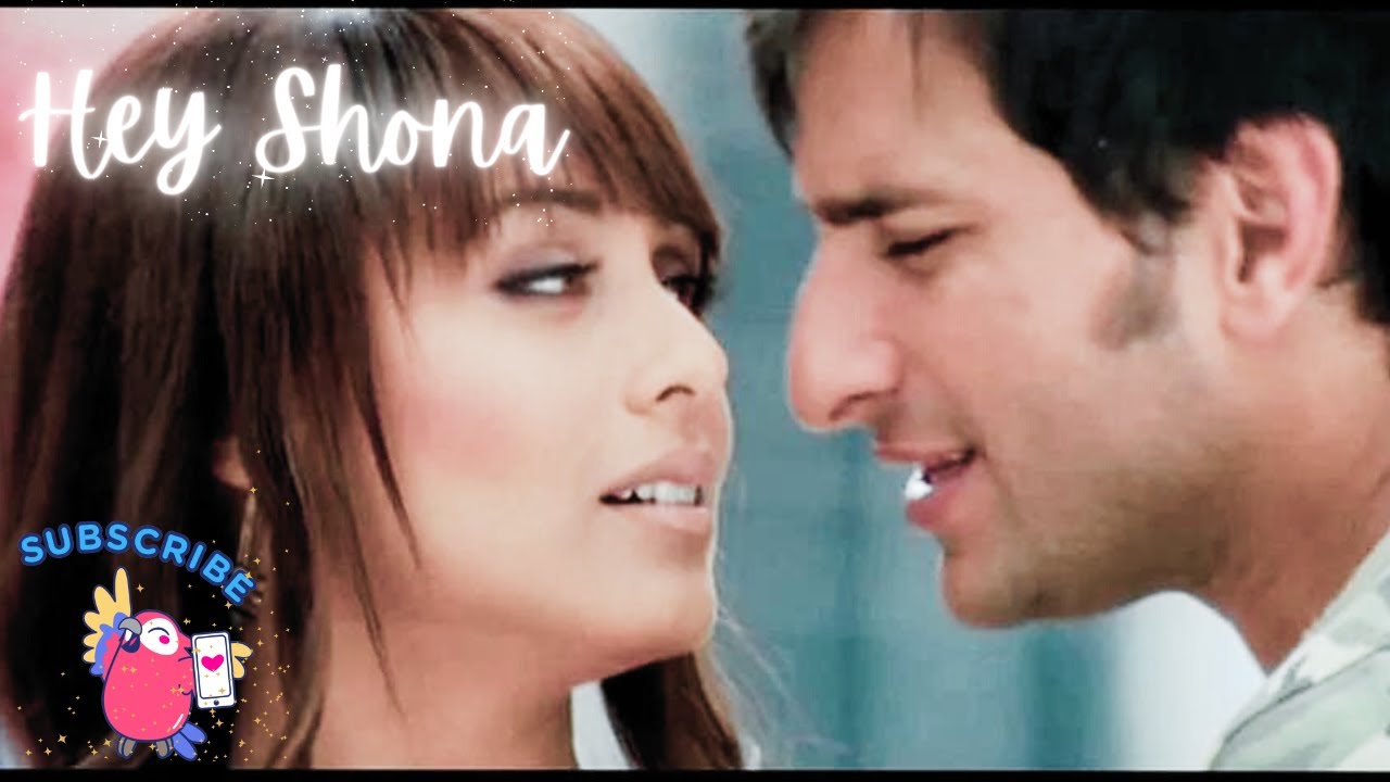 Hey Shona Hey Shona | Ta Ra Rum Pum | Rani Mukerji | Saif Ali Khan #shaan #sunidhichauhan #2000s ...