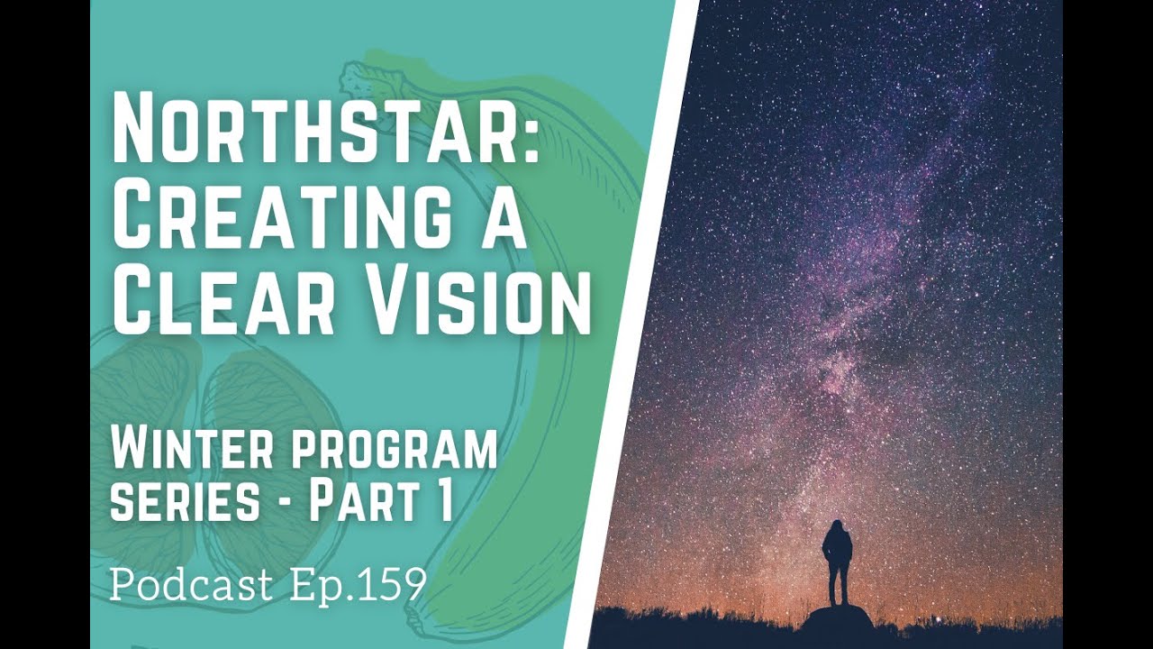 Northstar: Creating a Clear Vision - Winter Program Series Pt.1 - YouTube