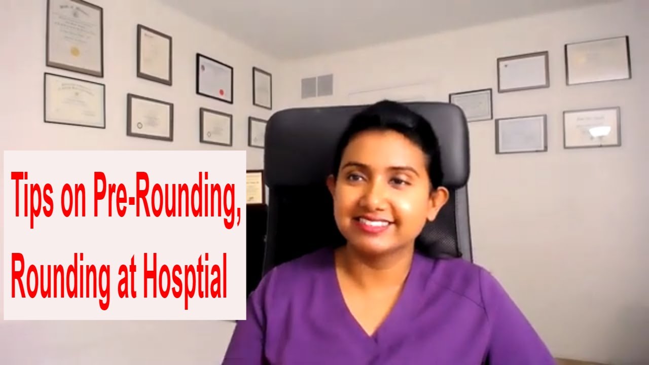 Pre-Rounding & Rounding at Hospital - Attending Physician's #TIPS #img ...