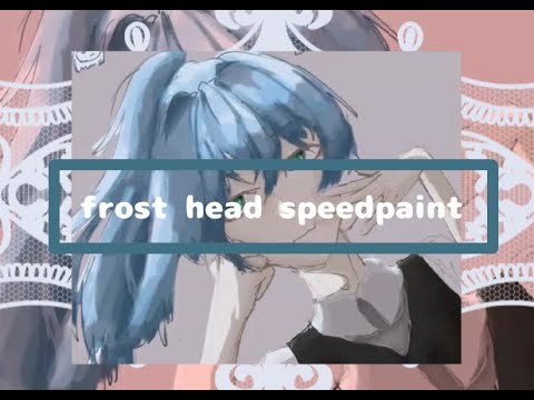 Frost girl Speedpaint - YouTube