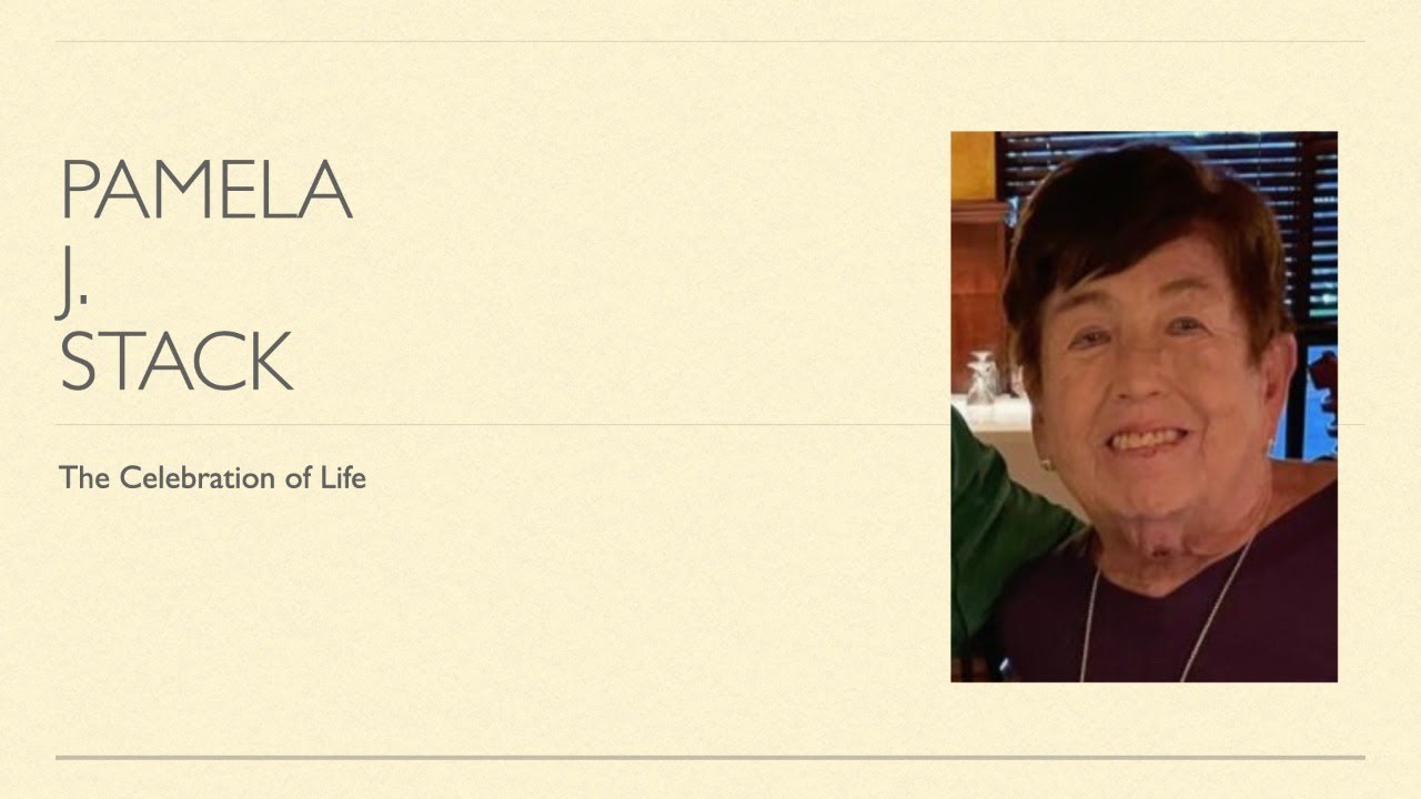 Pamela J. Stack Celebration of Life - YouTube