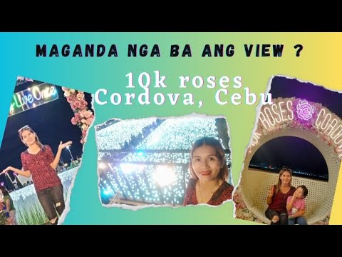 Maganda nga ba ang view? 10k Roses Cafe , Cordova Cebu - YouTube