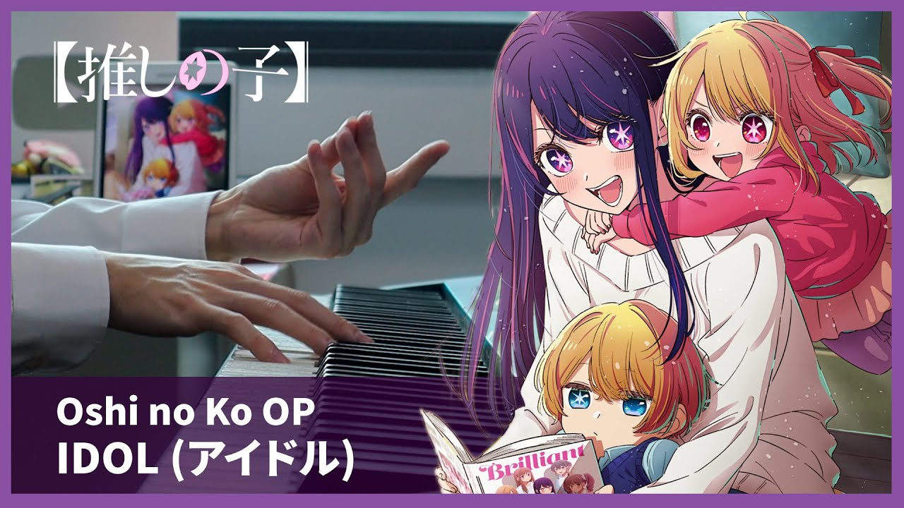Oshi no Ko OP - "Idol" - Piano Cover (Full Version) / YOASOBI - YouTube