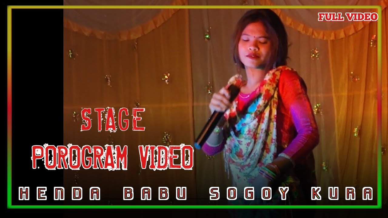 HINDA BABU SOGOY KURA ANJU HEMBROM NEW STAGE POROGRAM VIDEO - YouTube