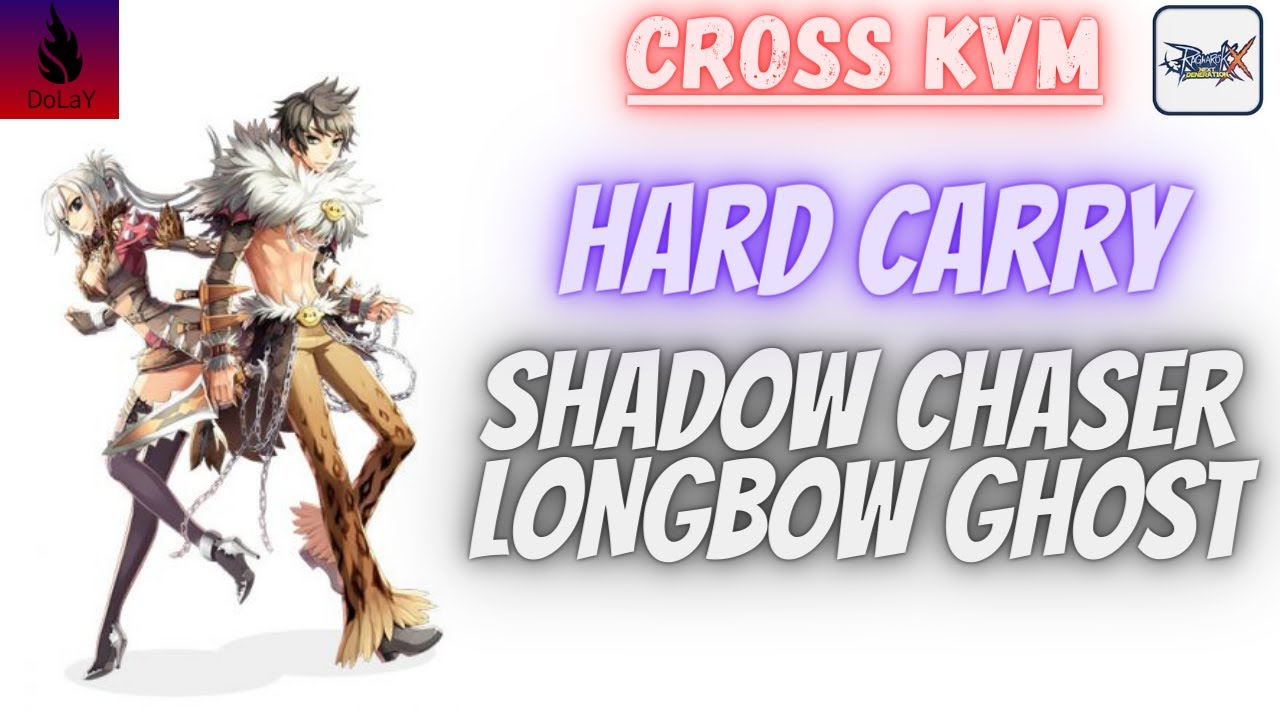 Shadow Chaser Longbow "Ghost" Hard Carry! ~RoX Cross KVM~ - YouTube