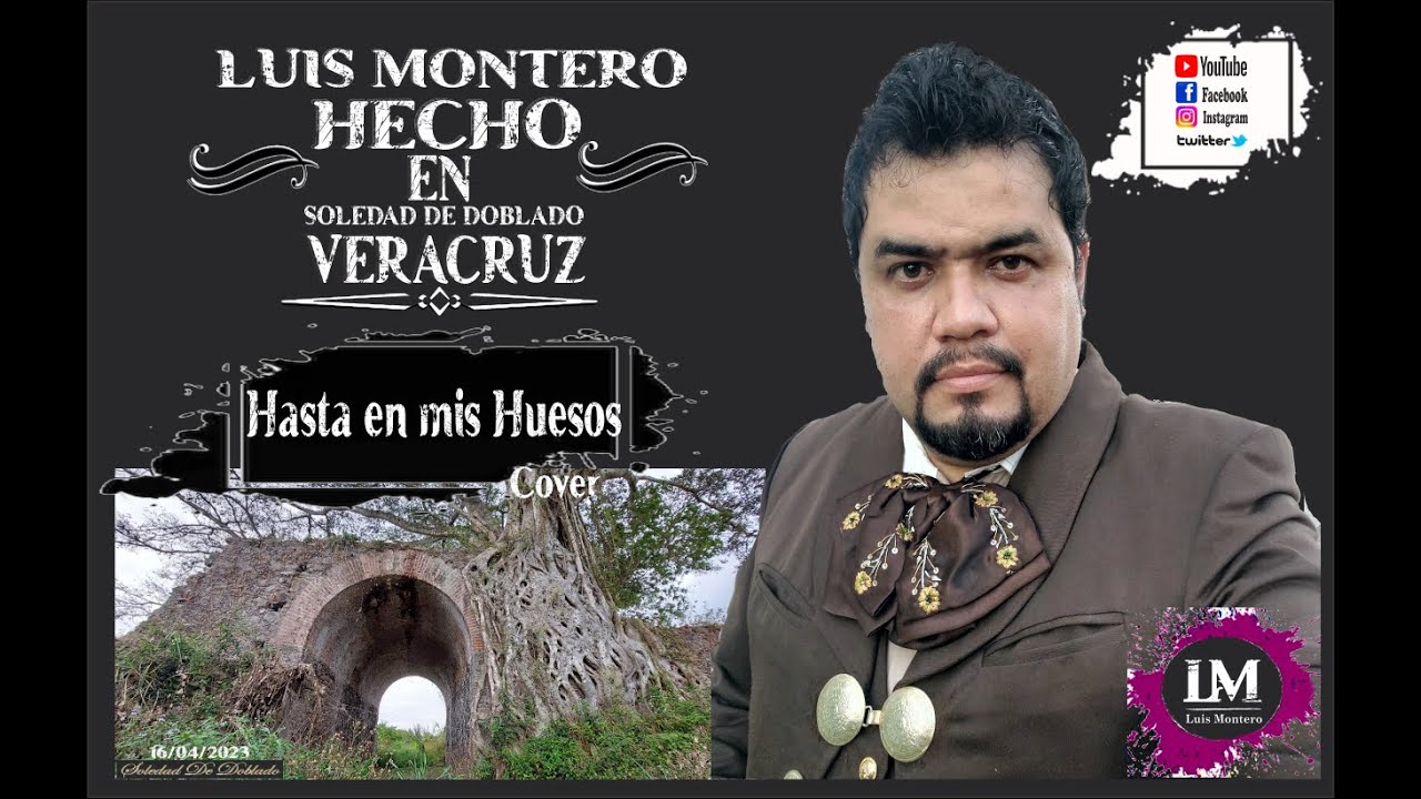 Luis Montero - Hasta En Mis Huesos - (Cover) - YouTube