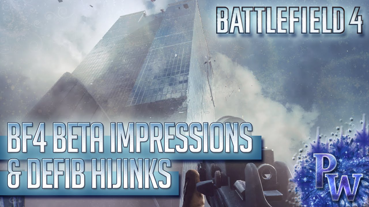 BF4 Beta Impressions & Defib Hijinks (Battlefield 4 Gameplay/Commentary ...
