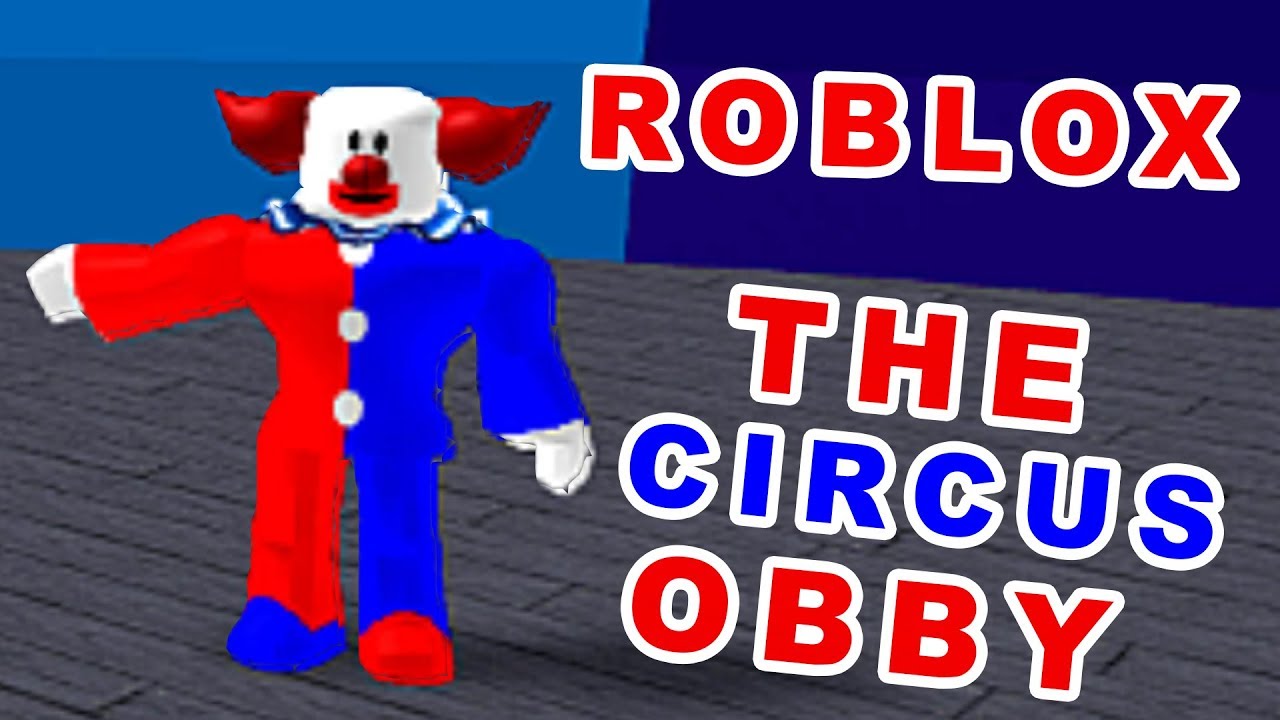 Joining Circus in Roblox - The Circus Obby - YouTube