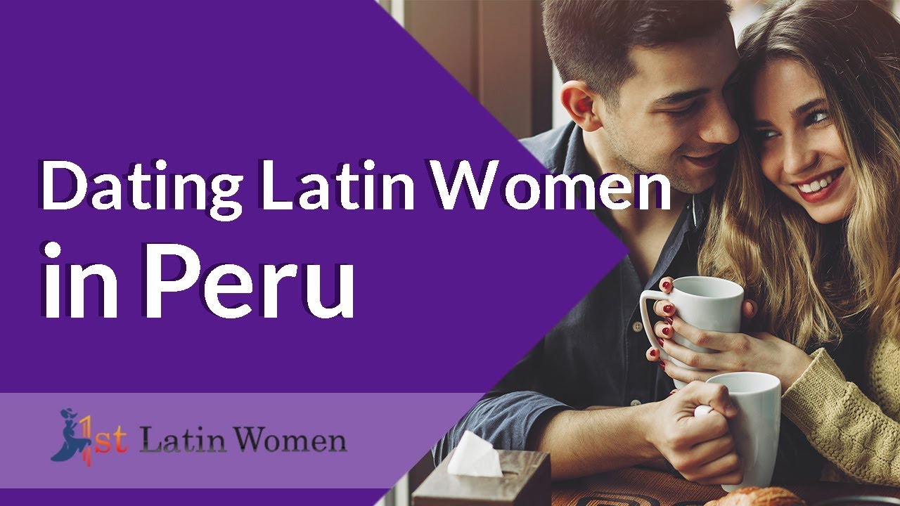 Dating Latin Women in Peru - YouTube