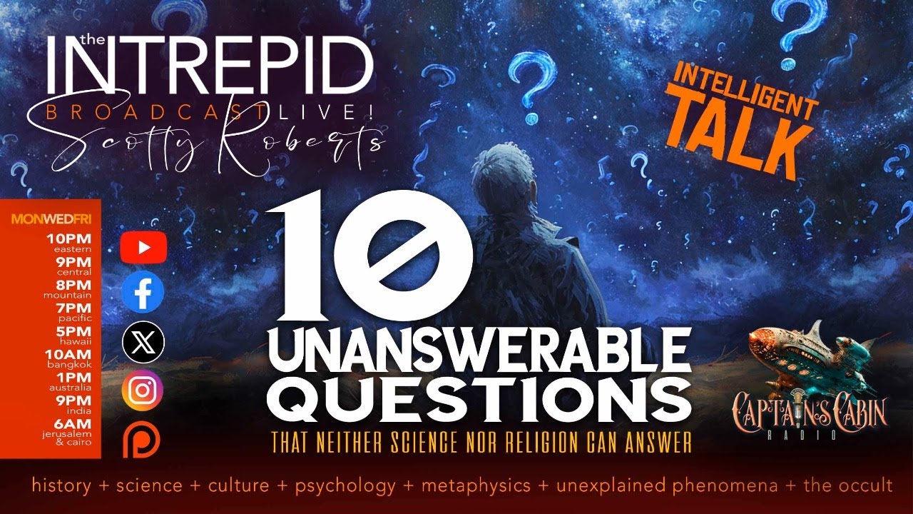 "10 UNANSWERABLE QUESTIONS" - The Intrepid Broadcast LIVE! - with ...