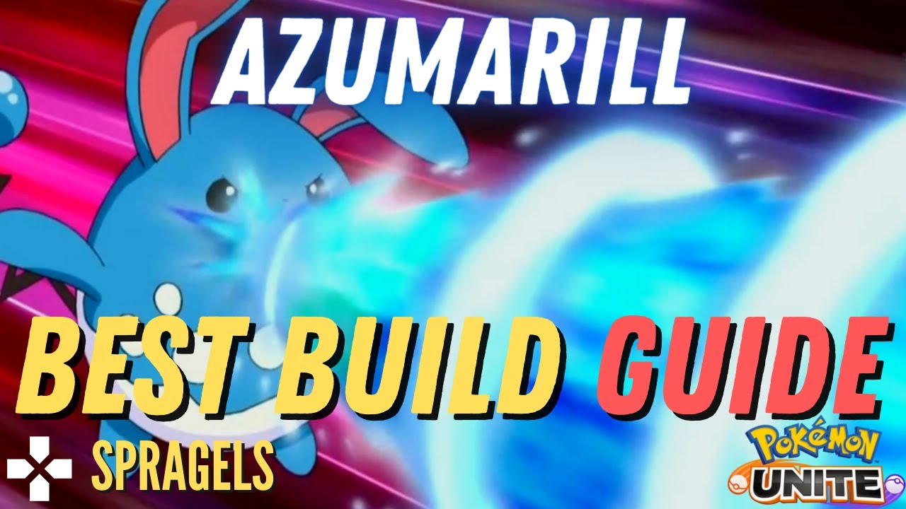 Azumarill BEST Build Guide *Unite Move Assassin!* - YouTube
