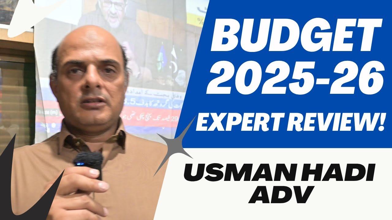 Federal Budget 2025-26 🔍 Expert Review by Muhammad Usman Hadi - Adv ...