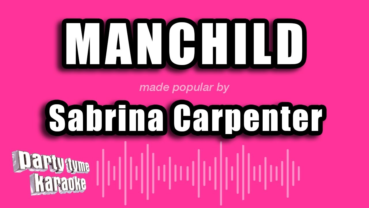 Sabrina Carpenter - Manchild (Karaoke Version) - YouTube