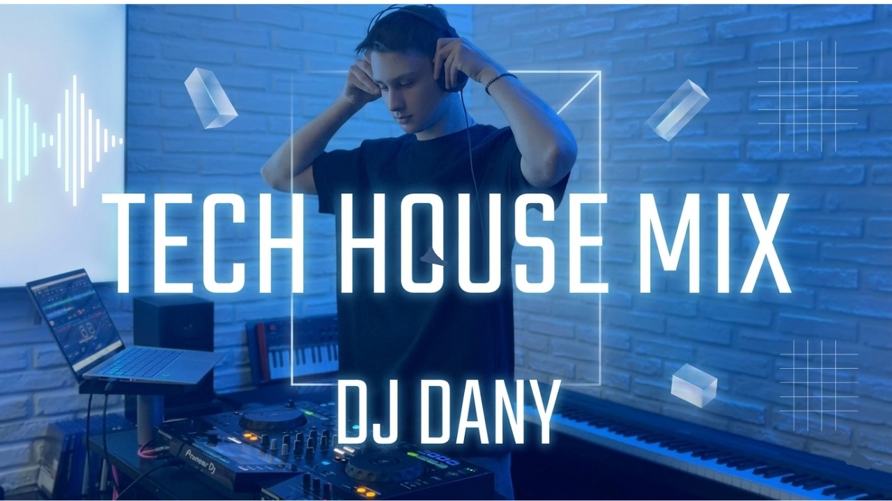 TECH HOUSE MIX : DJ SET - HOME STUDIO SESSION / DJ DANY / SET 13 - YouTube