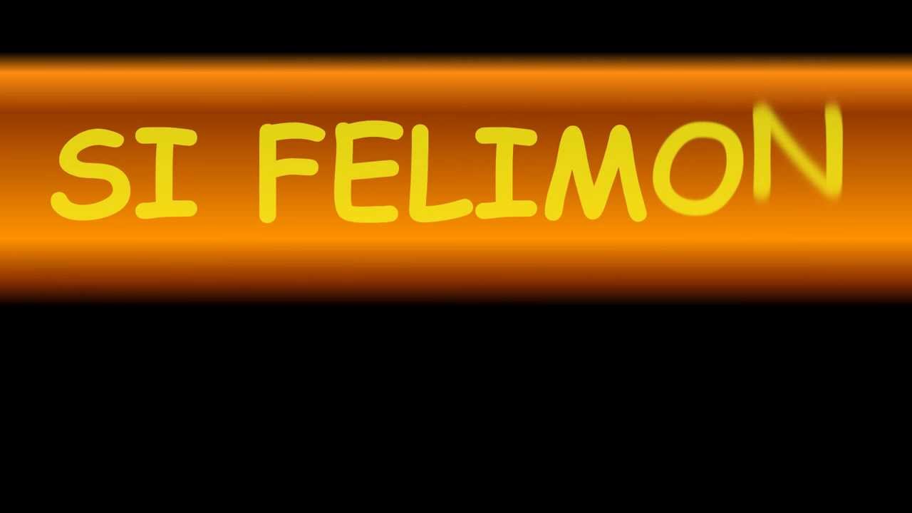 Si Felimon - YouTube