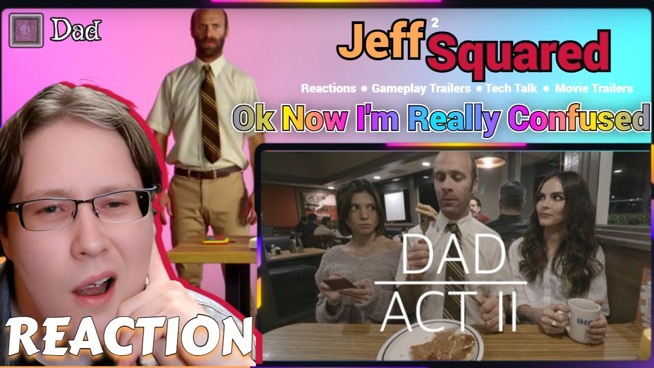 Dad - Act 2 (Complete) | REACTION (Dad/Nathan Barnatt) - YouTube