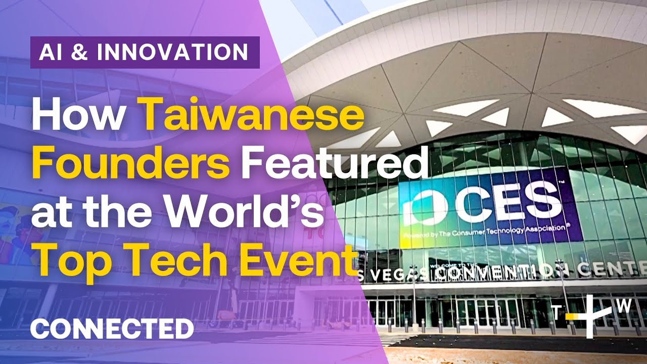 CES 2026: Taiwan’s Strongest Showing Ever and Tips for Founders ...
