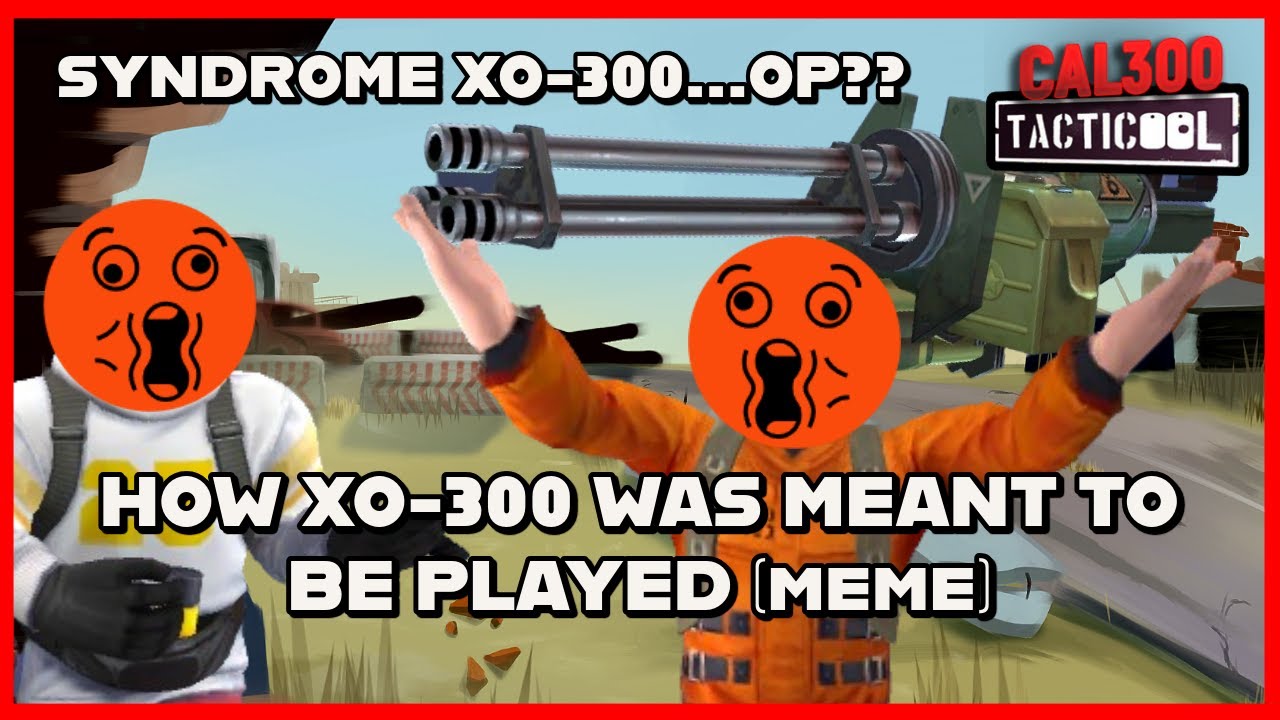 TACTICOOL: SYNDROME XO-300 IS OP??? (Meme Video) - YouTube