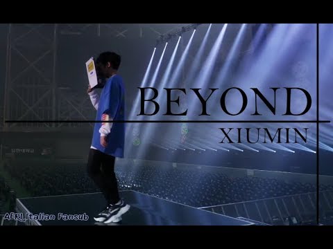 [SUB ITA] XIUMIN (시우민) - BEYOND