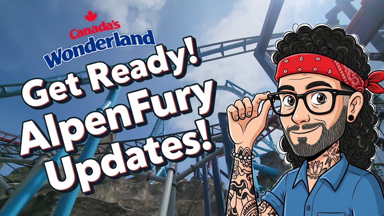 GET READY! AlpenFury's Latest Updates Revealed! (Canada's Wonderland ...