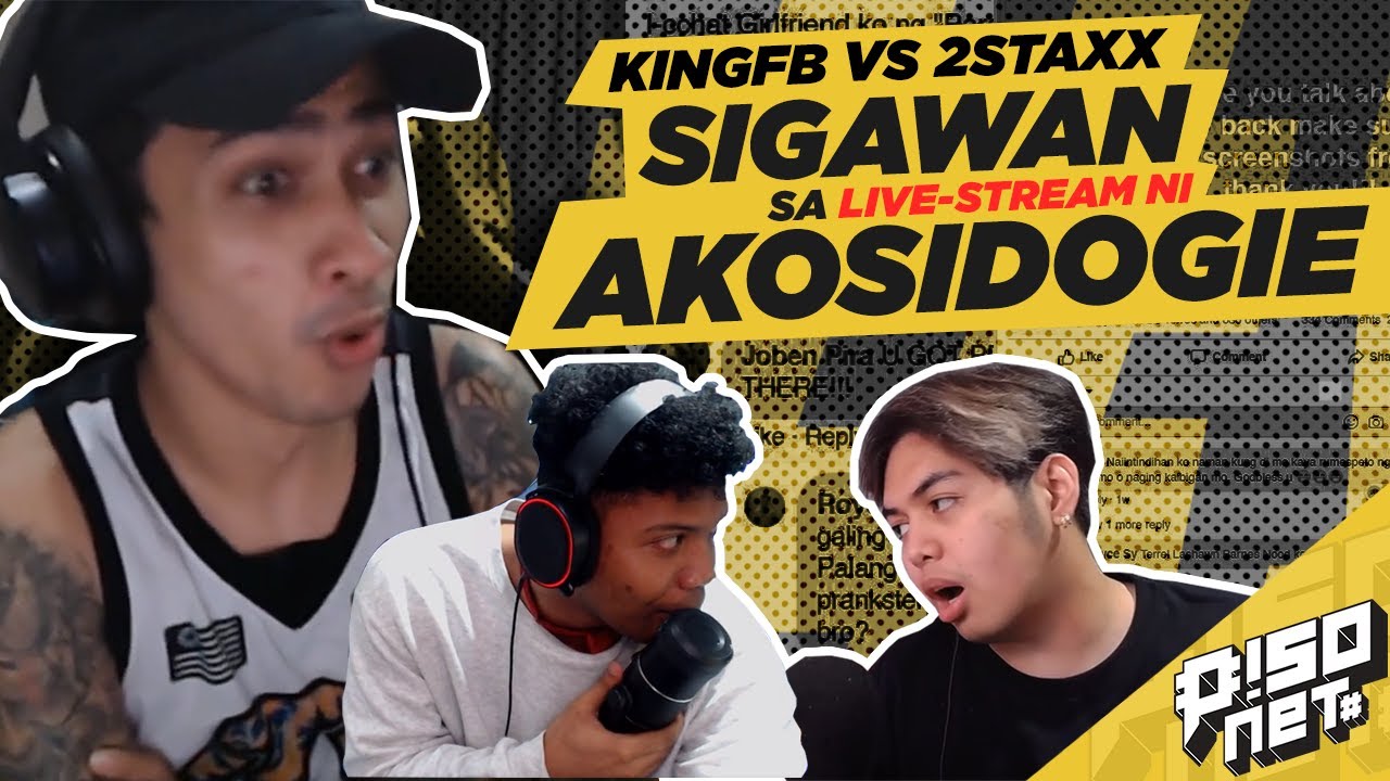 2STAXX at KINGFB nag-sagutan sa livestream ni AKOSIDOGIE - YouTube