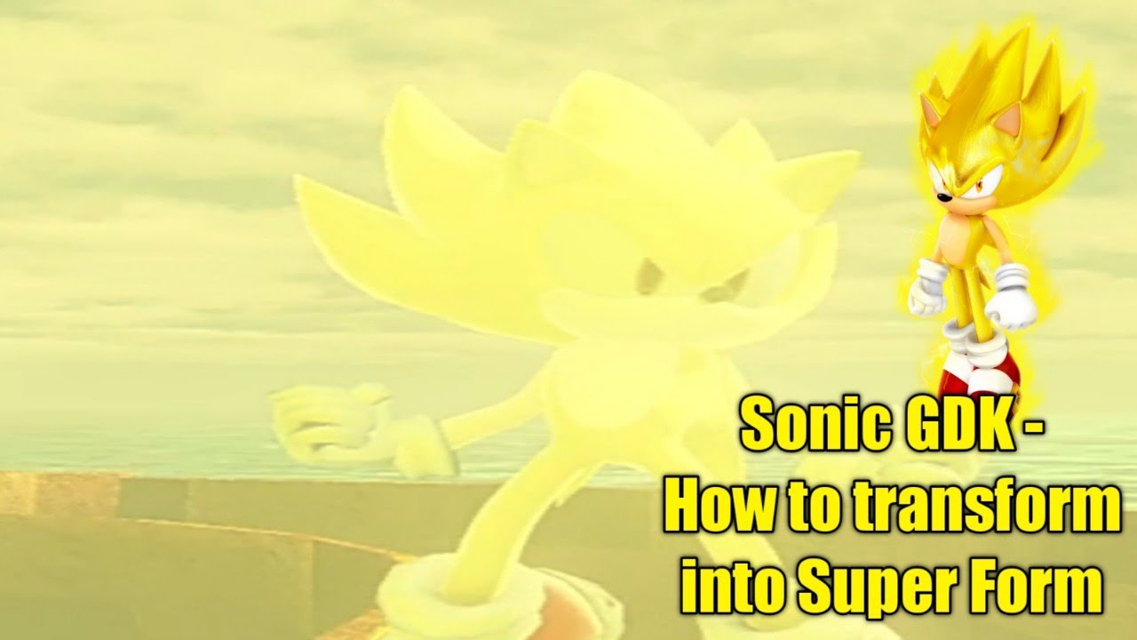 Sonic GDK - Toturial How to transform into Super Form - YouTube